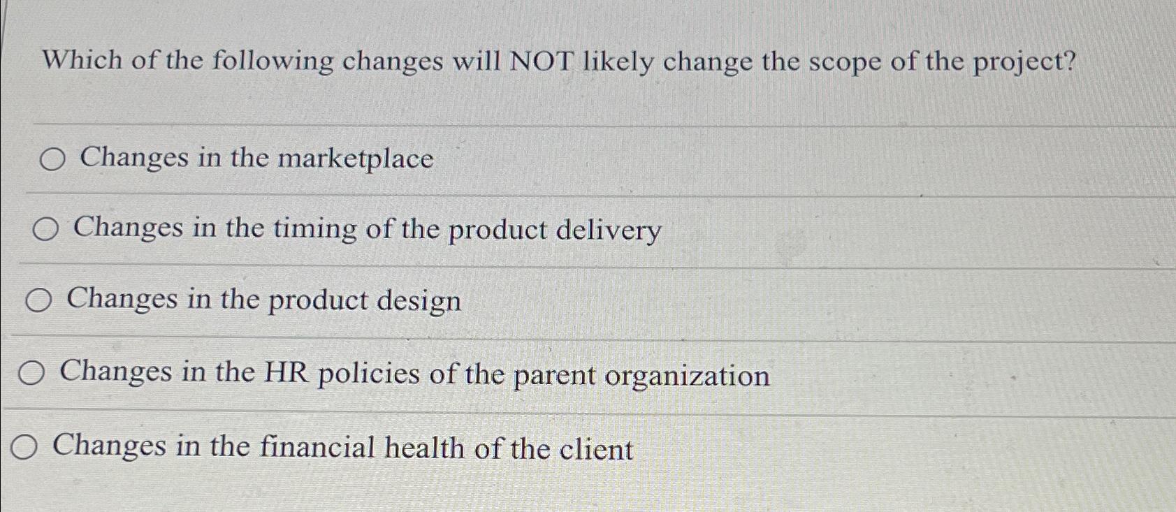 Solved Which of the following changes will NOT likely change | Chegg.com