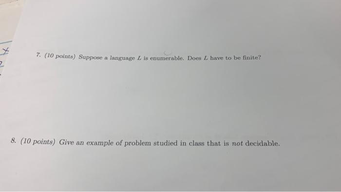 Solved 7. (10 points) Suppose a language L is enumerable. | Chegg.com