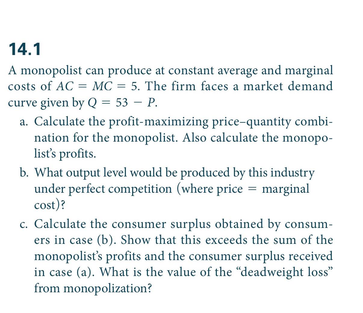 Solved 14.1A monopolist can produce at constant average and | Chegg.com