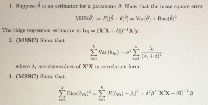 Solved 1 Suppose Ô Is An Estimator For A Parameter 0 Show