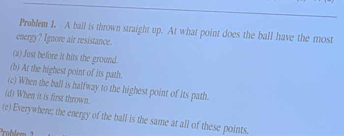 Solved Problem 1. A ball is thrown straight up. At what | Chegg.com