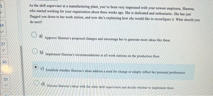 Solved As the shift supervisor at a manufacturing plant, | Chegg.com