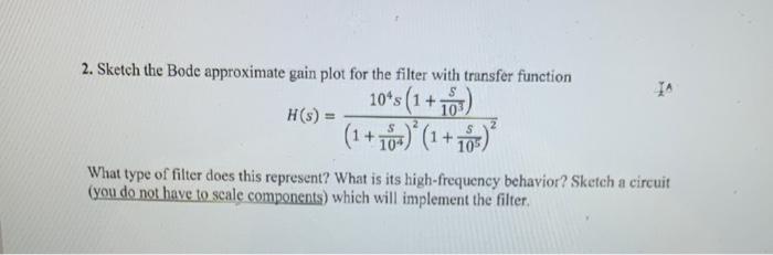 Solved 2. Sketch the Bode approximate gain plot for the | Chegg.com