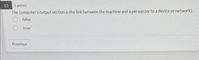 Solved 5 points The computer's output section is the link | Chegg.com