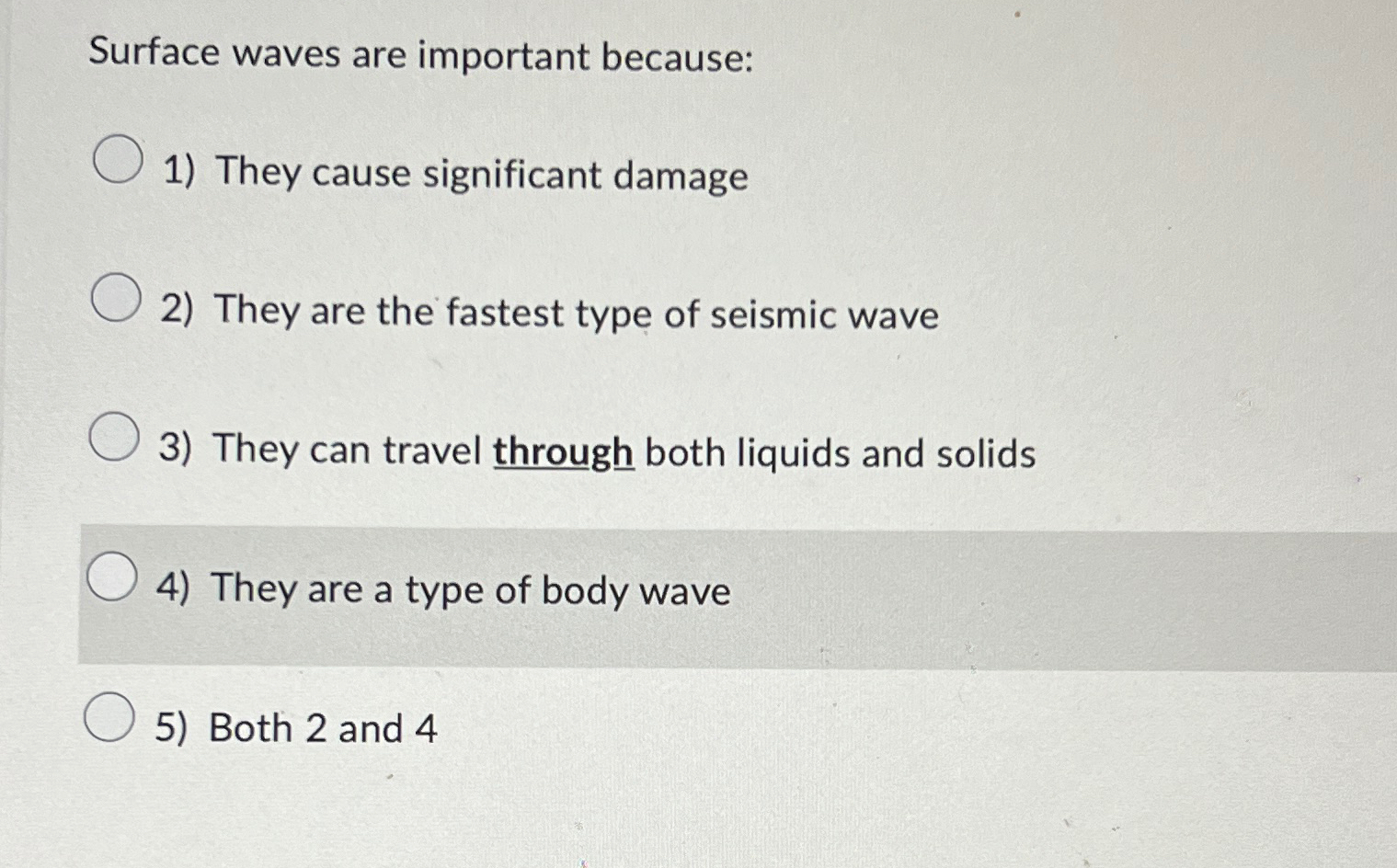 Solved Surface waves are important because:They cause | Chegg.com