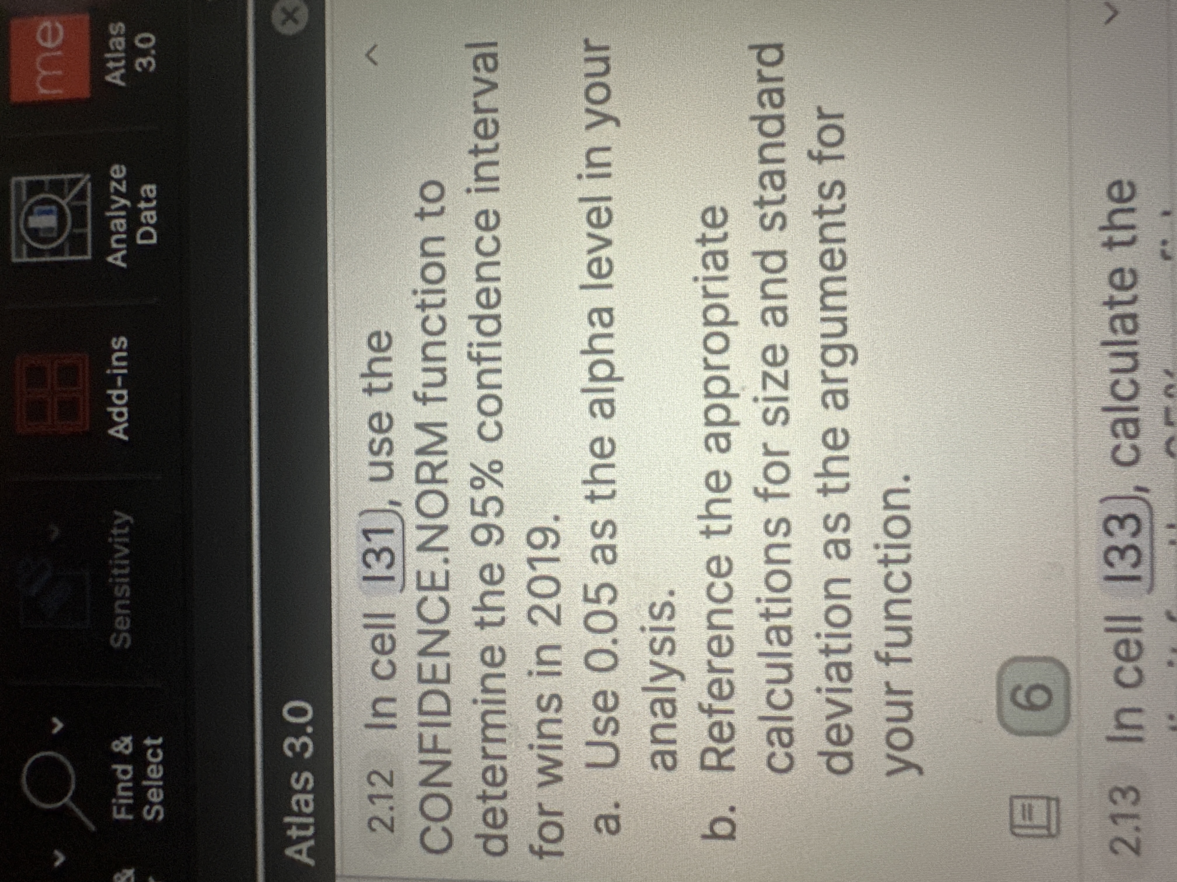 Solved In cell 131), ﻿use the CONFIDENCE.NORM function to | Chegg.com