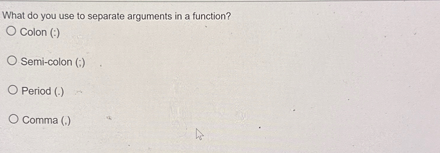 Solved What do you use to separate arguments in a | Chegg.com