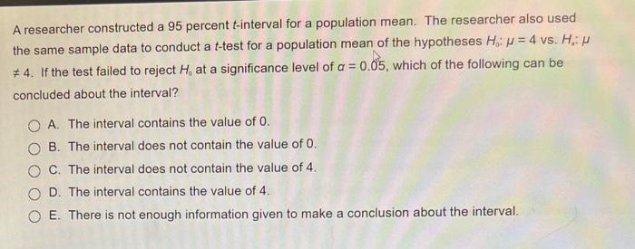 Solved A researcher constructed a 95 percent t-interval for | Chegg.com