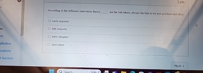 Solved 1 ﻿ptsAccording to the diffusion innovation theory, | Chegg.com