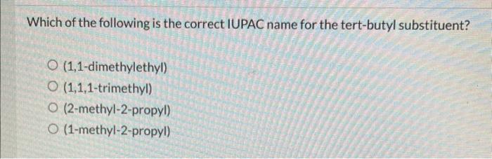 Solved which of the following is the correct IUPAC name for | Chegg.com