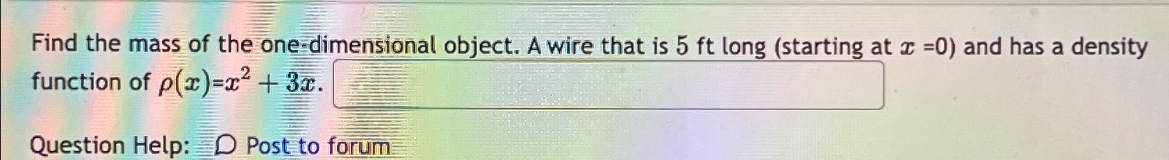 Solved Find the mass of the one-dimensional object. A wire | Chegg.com