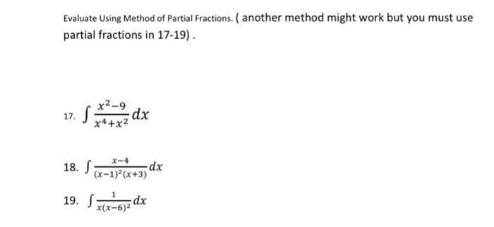 Solved Evaluate Using Method of Partial Fractions. ( another | Chegg.com