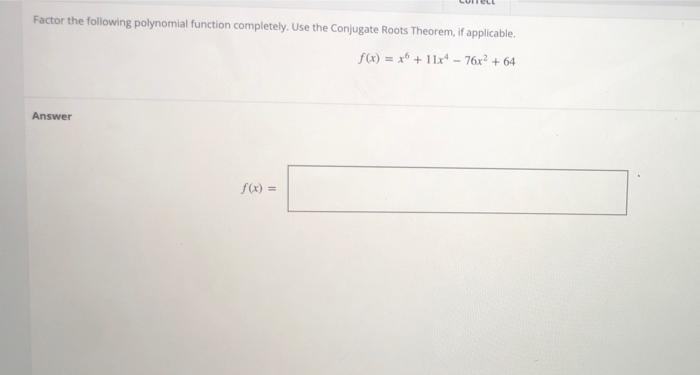 Solved Factor the following polynomial function completely. | Chegg.com