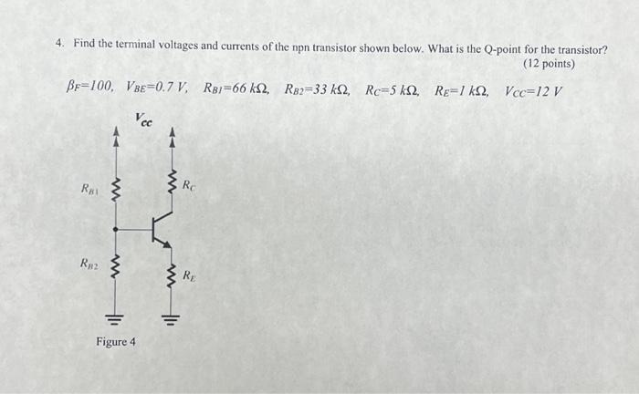 Solved 4. Find the terminal voltages and currents of the npn | Chegg.com