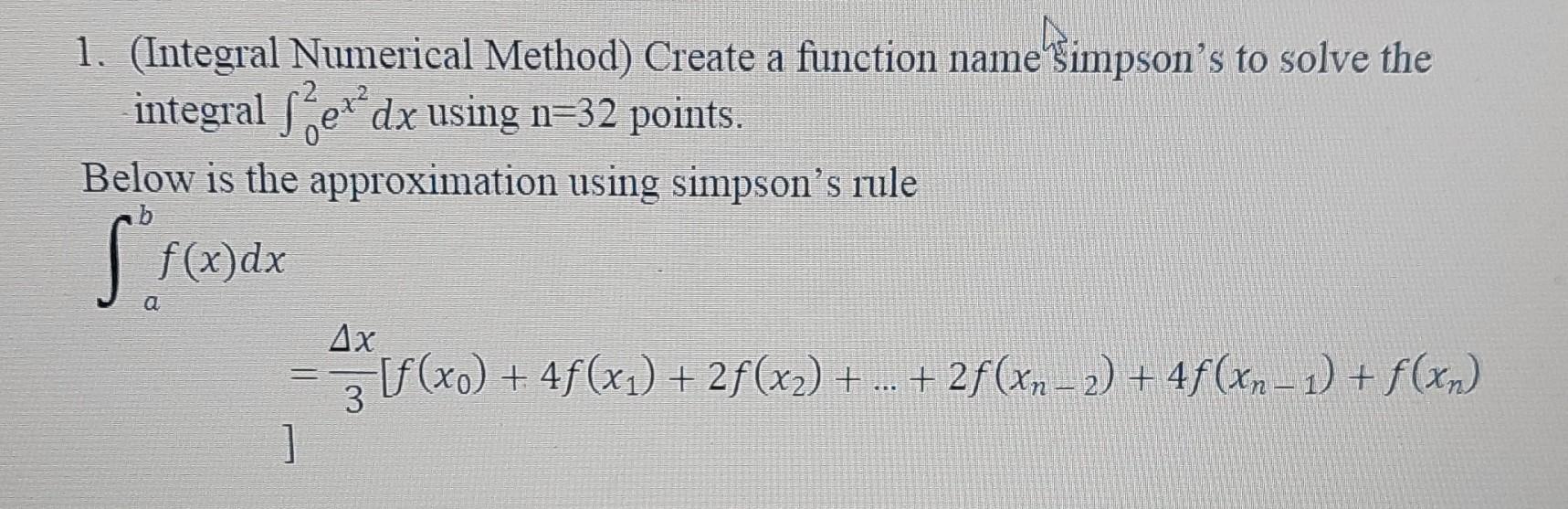 Solved 1. (Integral Numerical Method) Create a function name | Chegg.com