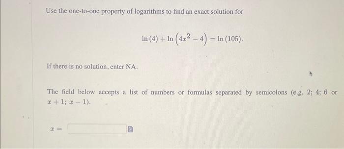 Solved Use the one-to-one property of logarithms to find an | Chegg.com