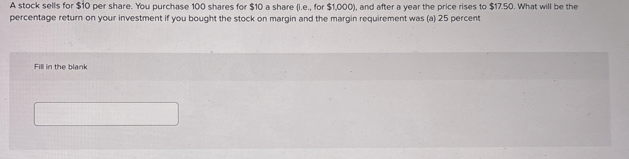 Solved A stock sells for $10 ﻿per share. You purchase 100 | Chegg.com