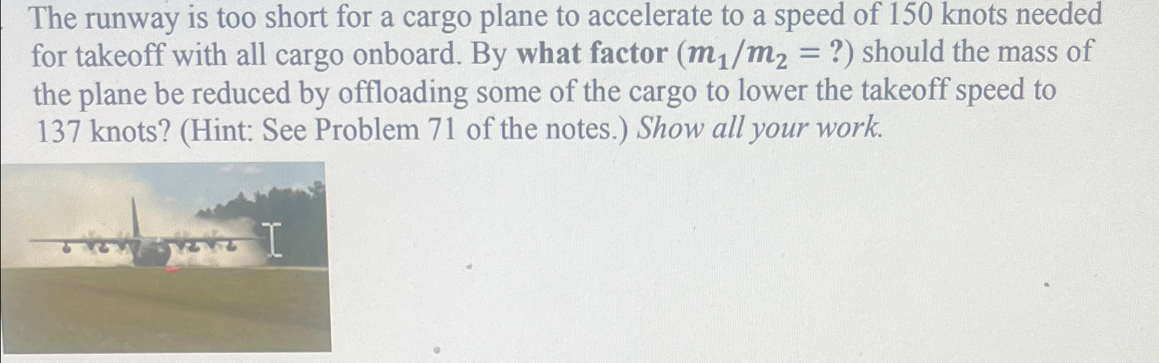 Solved The runway is too short for a cargo plane to | Chegg.com