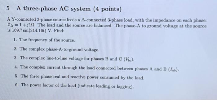 Solved A Y-connected 3-phase source feeds a Δ-connected | Chegg.com