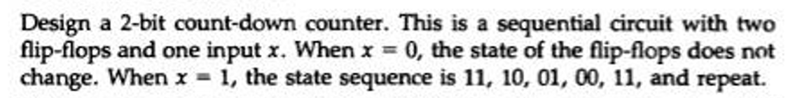 Solved Design a 2-bit count-down counter. This is a | Chegg.com