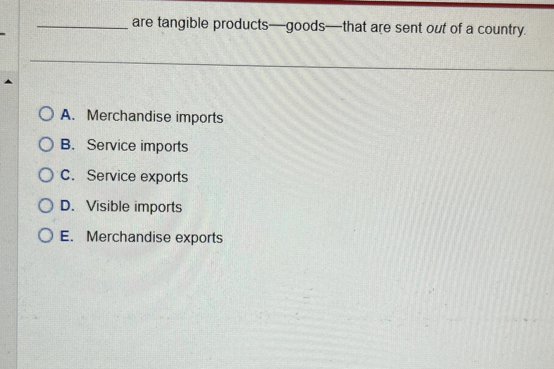 Solved are tangible products - ﻿goods - ﻿that are sent out | Chegg.com