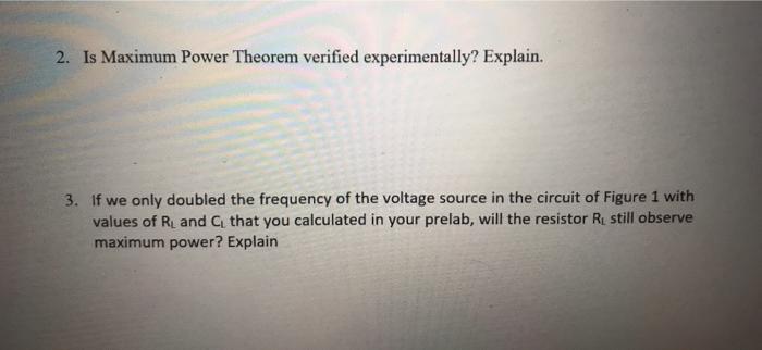 Solved 2. Is Maximum Power Theorem verified experimentally? | Chegg.com