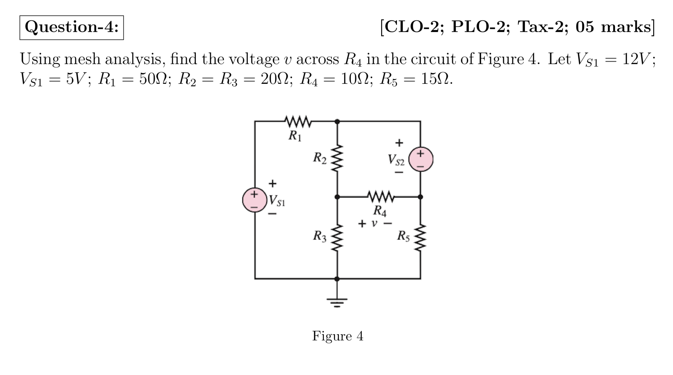 Solved Question-4:[CLO-2; PLO-2; Tax-2; 05 ﻿marks]Using mesh | Chegg.com
