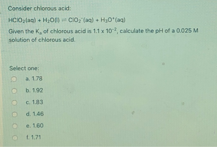 Solved Consider chlorous acid: HClO2(aq) + H2O(l) = ClO2- | Chegg.com