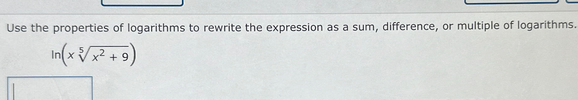 Solved Use the properties of logarithms to rewrite the | Chegg.com