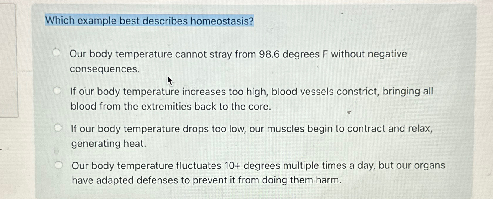 Solved Which example best describes homeostasis?Our body | Chegg.com