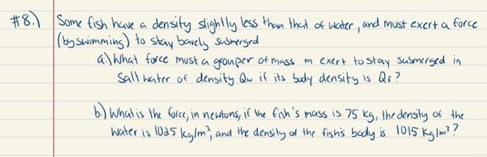 Solved 18.) Some fish have a density slightly less than that | Chegg.com