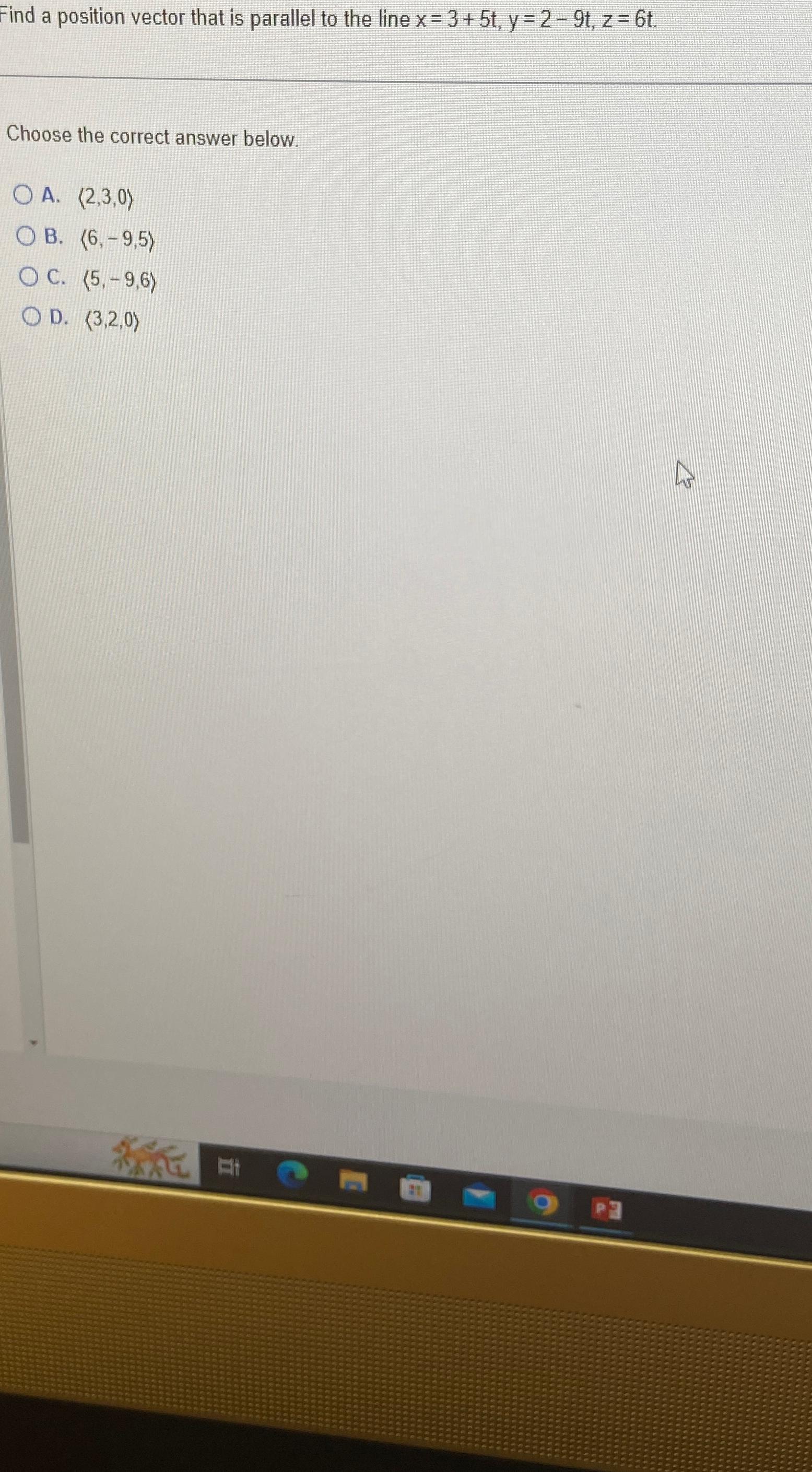 Solved Find a position vector that is parallel to the line | Chegg.com