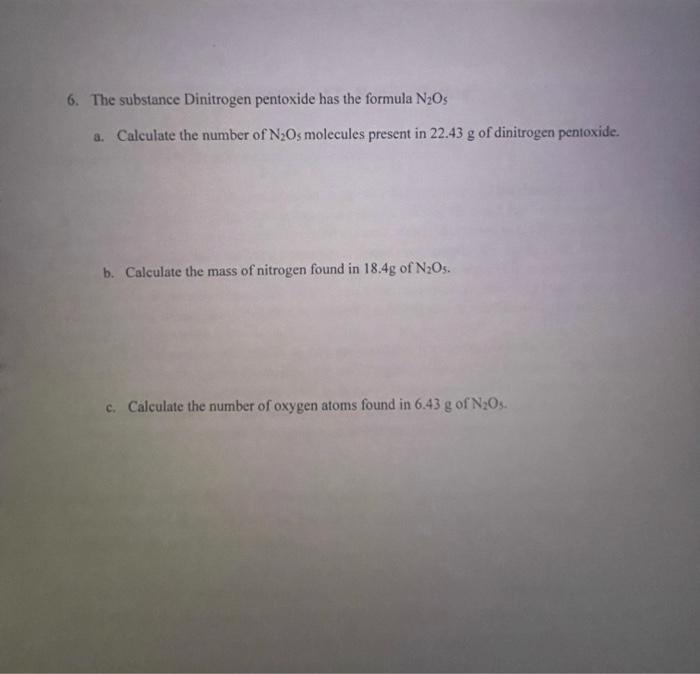 Solved 6. The substance Dinitrogen pentoxide has the formula | Chegg.com