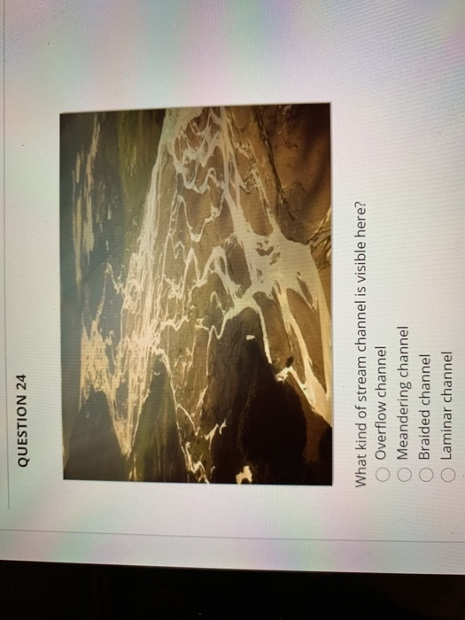 Solved QUESTION 19 What depositional feature is visible | Chegg.com