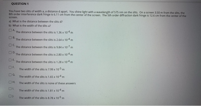 Solved QUESTION 1 You have two slits of width a, a distance | Chegg.com