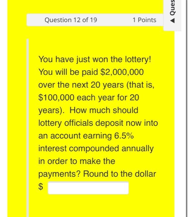 Solved sənov Question 12 of 19 1 Points You have just won | Chegg.com