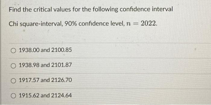 Solved Find the critical values for the following confidence | Chegg.com