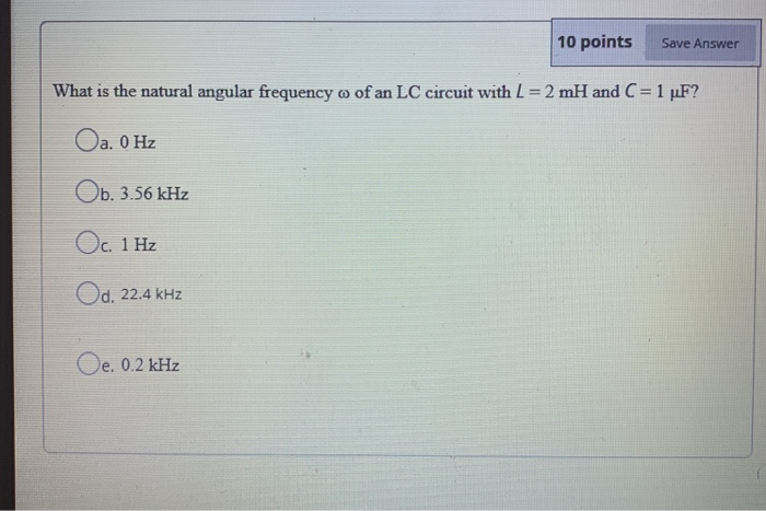 Solved 10 points Save Answer What is the natural angular | Chegg.com