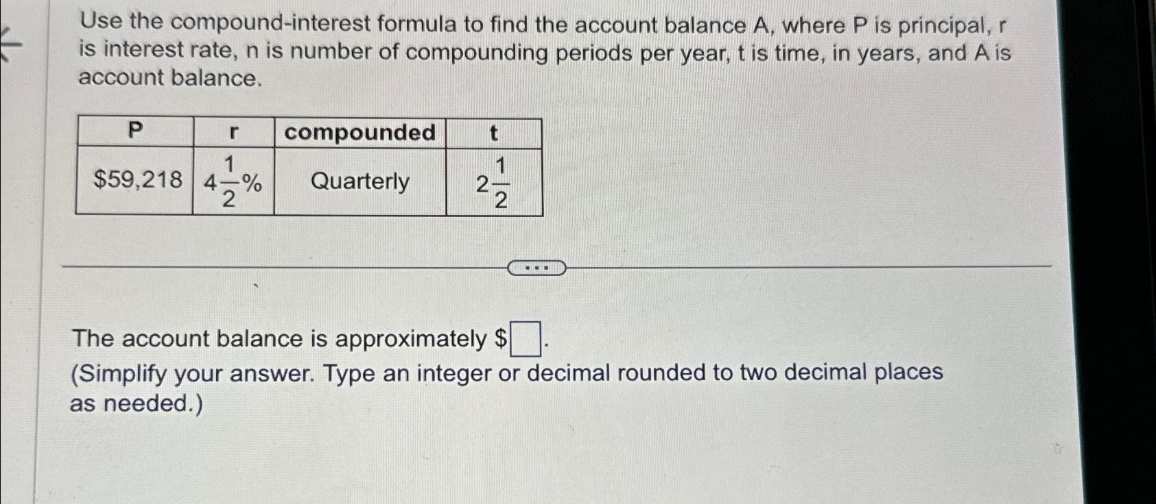 Solved Use the compound-interest formula to find the account | Chegg.com