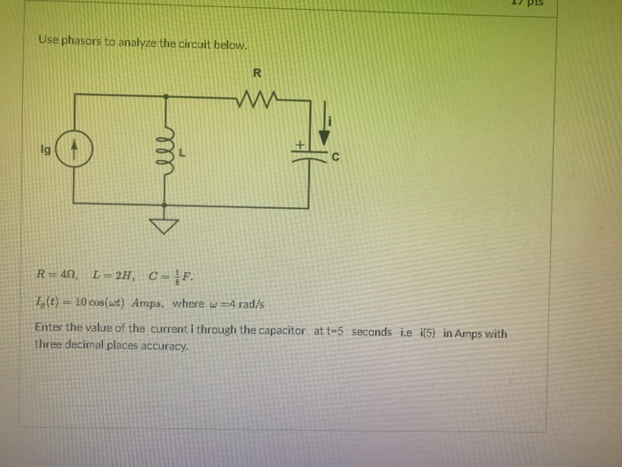 Solved Use phasors to analyze the circuit below. R w Ig | Chegg.com