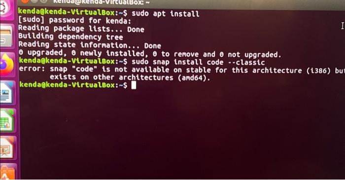 Solved kenda@kenda-VirtualBox:~$ sudo apt install [sudo] | Chegg.com