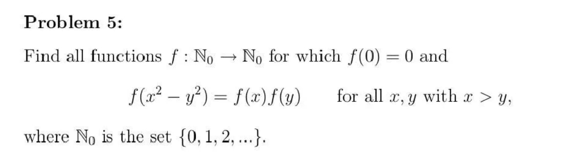 Solved Problem 5:Find all functions f:N0→N0 ﻿for which | Chegg.com