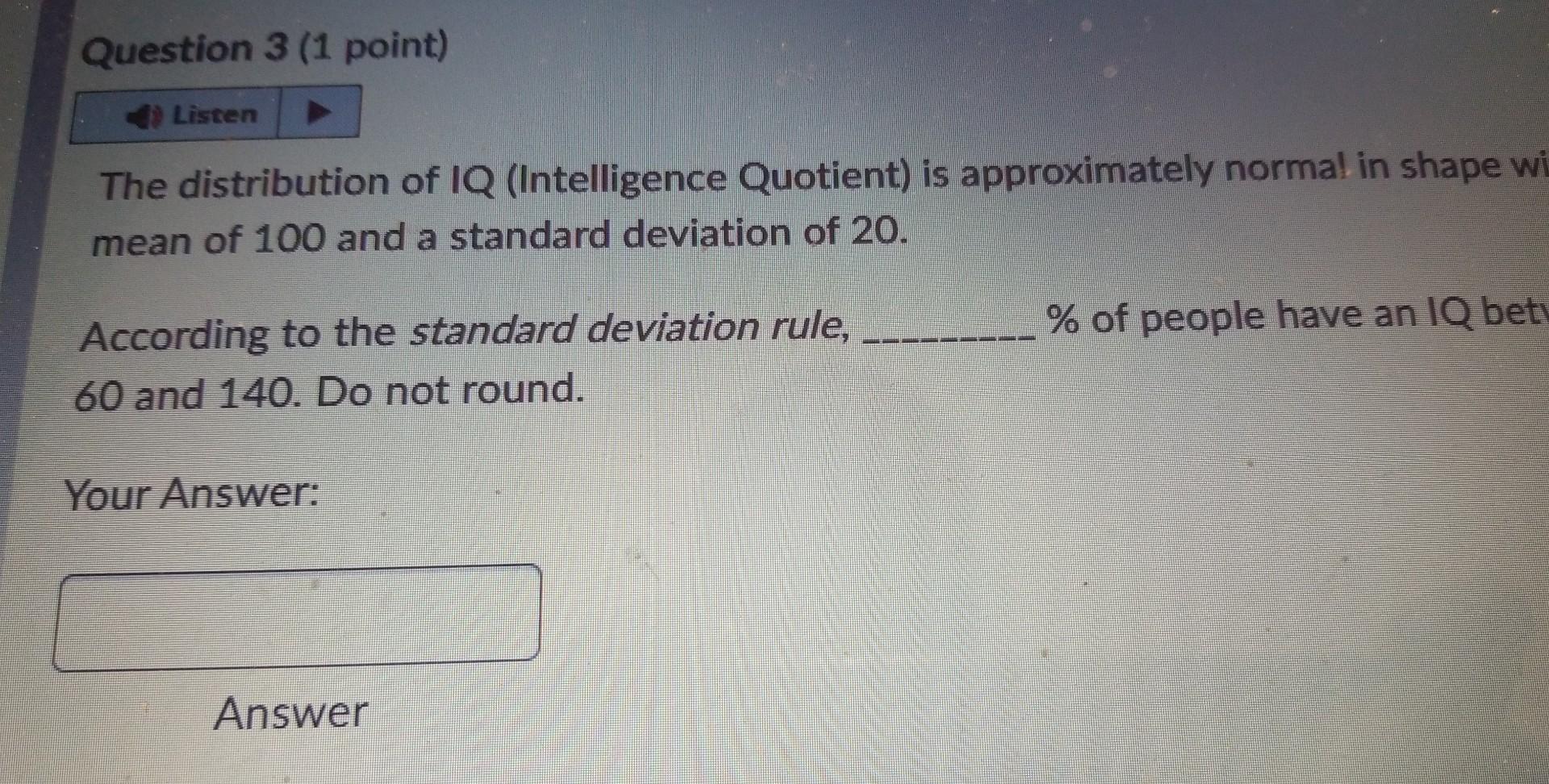 Solved The distribution of IQ (Intelligence Quotient) is | Chegg.com