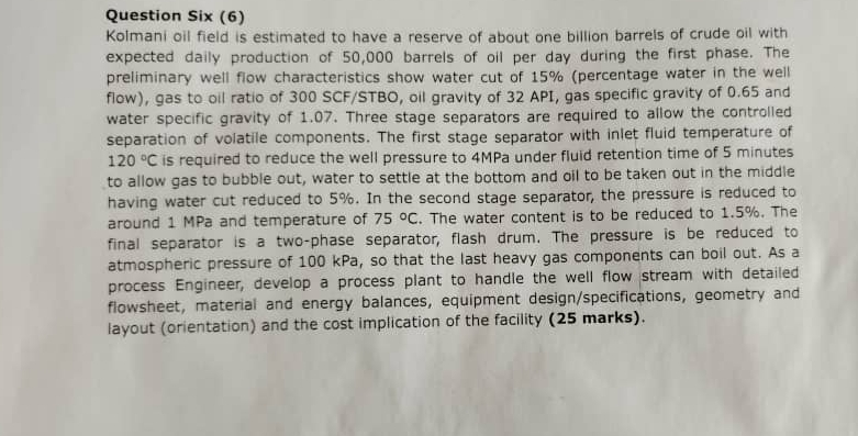 Solved Question Six (6)Kolmani oil field is estimated to | Chegg.com