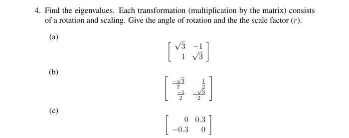 Solved 4. Find the eigenvalues. Each transformation | Chegg.com