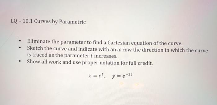 Solved LQ - 10.1 Curves by Parametric Eliminate the | Chegg.com
