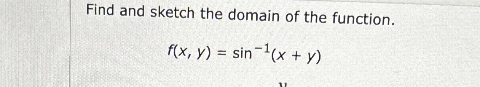 Solved Find and sketch the domain of the | Chegg.com