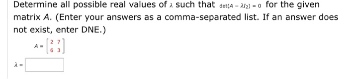 Solved Find all real values of a such that the given matrix | Chegg.com