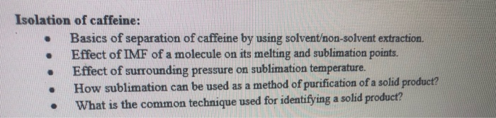 Solved . Isolation of caffeine: Basics of separation of | Chegg.com
