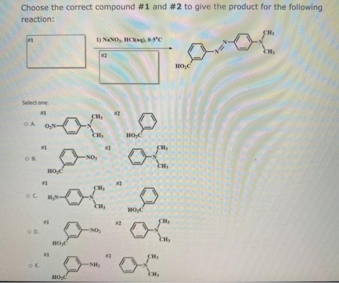 Solved Choose the correct compound #1 and #2 to give the | Chegg.com